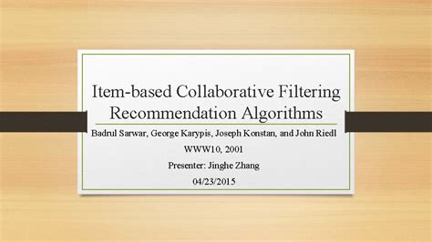 Itembased Collaborative Filtering Recommendation Algorithms Badrul Sarwar George