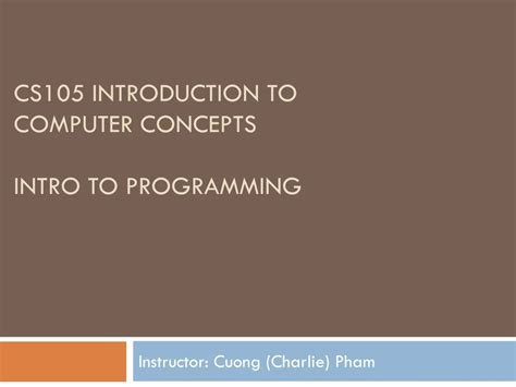Ppt Cs105 Introduction To Computer Concepts Intro To Programming