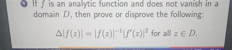 solved if f is an analytic function and does not vanish in a