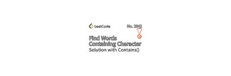 Leetcode Java Array String 문제 풀이 2942 Find Words Containing Character Solution With