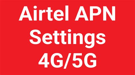 Airtel APN Settings For Fast Internet 2024