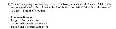 Solved 11 You Are Designing A Vertical Sag Curve The Two Chegg Com