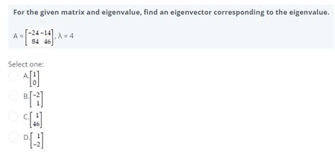 solved for the given matrix and eigenvalue find an