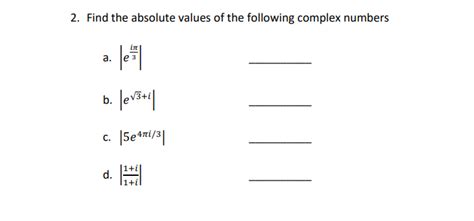 Solved Find The Absolute Values Of The Following Complex Chegg