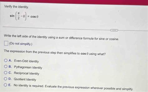 Solved Verify The Identity Sin π 2 θ Cos θ Write The Left Side