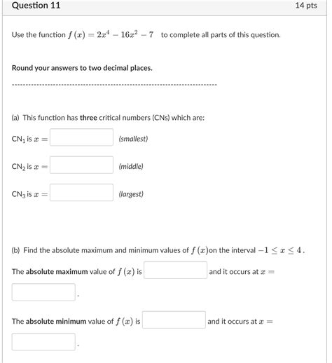 solved question 11 14pts use the function f x 2x4−16x2−7 to