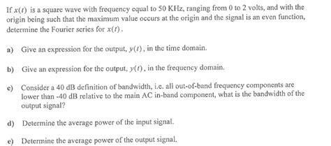 Consider A First Order Low Pass Filter Given By The