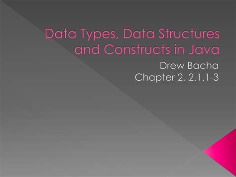 Ppt Data Types Data Structures And Constructs In Java Powerpoint