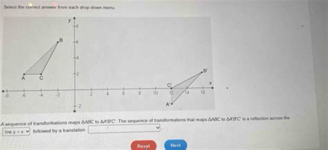 Solved Select The Correct Answer From Each Drop Down Menu A Sequence Of Transformations Maps