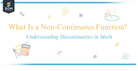 What Is A Non Continuous Function Understanding Discontinuities In Math