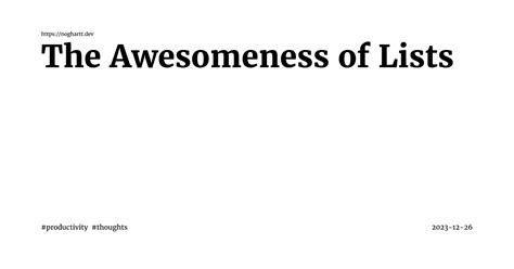 The Awesomeness Of Lists Noghartts Garden