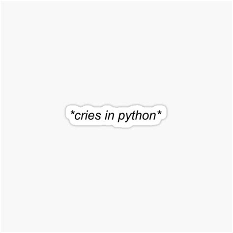 Cries In Python Sticker By Copadostore Redbubble