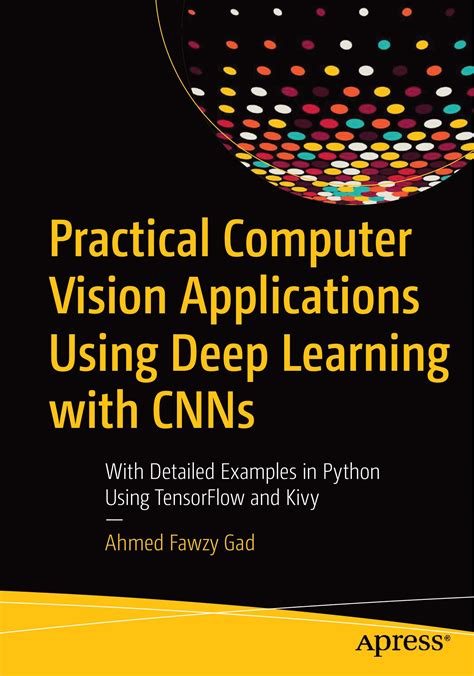 Practical Computer Vision Applications Using Deep Learning With Cnns E Books Max30