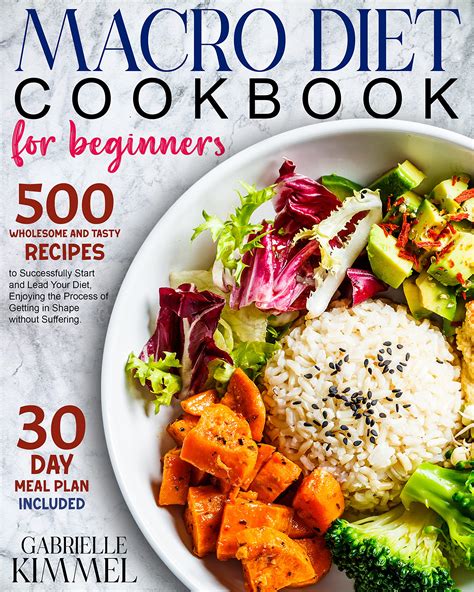 Macro Diet Cookbook For Beginners 500 Wholesome And Tasty Recipes To