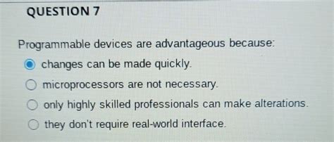 Solved Question 7programmable Devices Are Advantageous