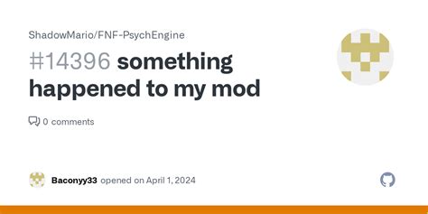 Something Happened To My Mod · Issue 14396 · Shadowmariofnf Psychengine · Github