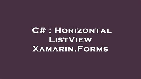 C Horizontal Listview Xamarinforms Youtube