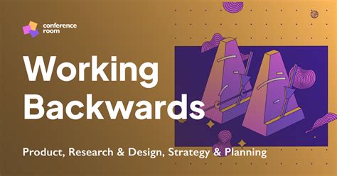 Working Backwards Template The Conference Room