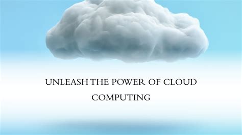 Navigating The Cloud Unleashing The Power Of Cloud Computing