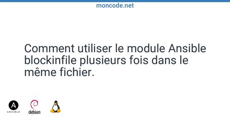 Comment Utiliser Le Module Ansible Blockinfile Plusieurs Fois Dans Le Même Fichier R