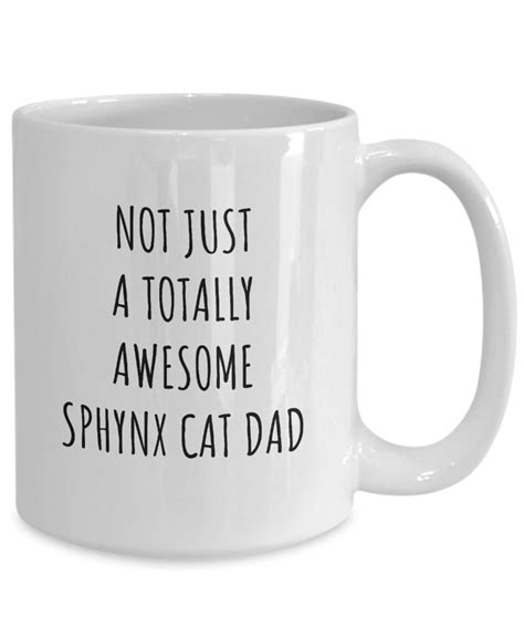 Funny Sphynx Cat Dad Mug Sphynx Cat Owner Cup Sphynx Cat Dad Ts T For Sphynx Cat Dad