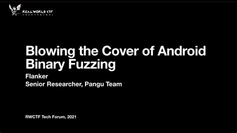 3rd Real World Ctf Blowing The Cover Of Android Binary Fuzzing Youtube
