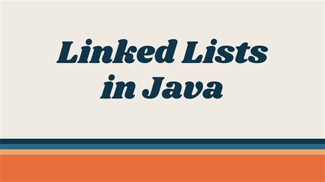 Understanding Linked Lists In Java A Comprehensive Guide And Best Guide For Developers Softaai