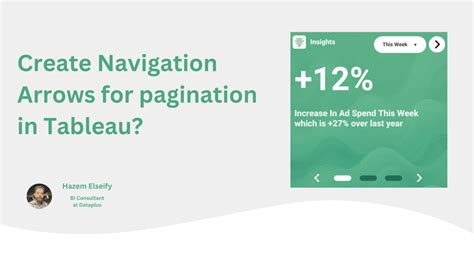 How To Create Navigation Arrows For Pagination In Tableau