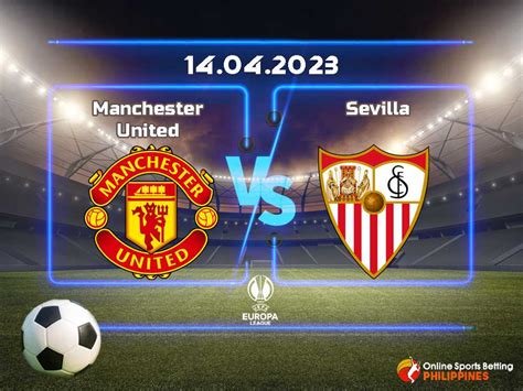 Manchester United Vs Sevilla Predictions Online Sports Betting Philippines
