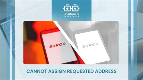 Cannot Assign Requested Address A Step By Step Guide Position Is