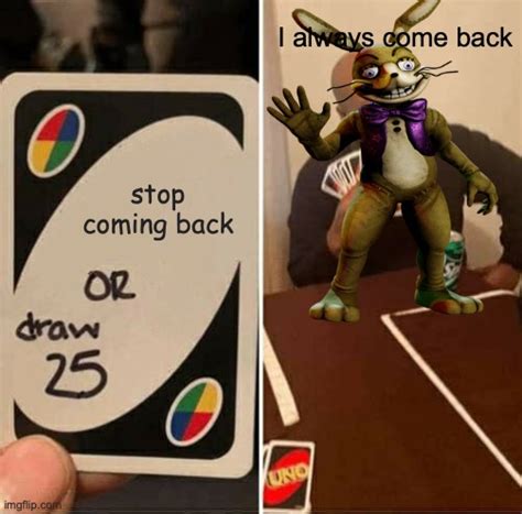 I Always Come Back Imgflip