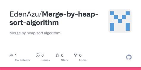 Github Edenazumerge By Heap Sort Algorithm Merge By Heap Sort Algorithm