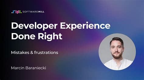 Marcin Baraniecki Developer Experience Done Right
