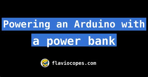 Powering An Arduino With A Power Bank