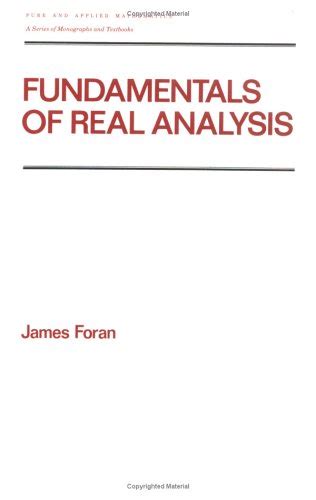 Fundamentals Of Real Analysis Chapman And Hallcrc Pure And Applied Mathematics Foran James