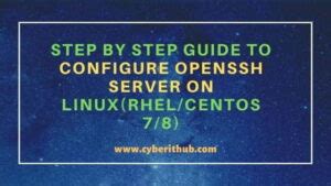 Step By Step Guide To Configure OpenSSH Server On Linux RHEL CentOS CyberITHub