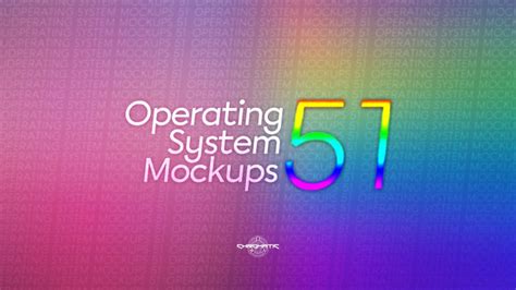 Chromaticaeternusoperating System Mockups 51 Mockupedia