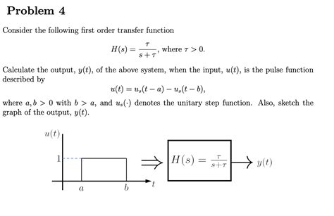 Consider The Following First Order Transfer Function