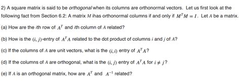 Solved 2 A Square Matrix Is Said To Be Orthogonal When Its
