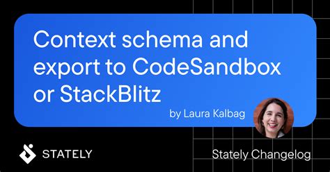 Context Schema And Export To Codesandbox Or Stackblitz Stately