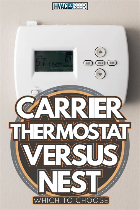 Carrier Thermostat Vs Nest Which To Choose HVACseer