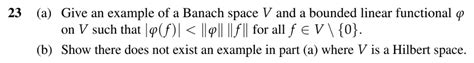 solved 23 a ﻿give an example of a banach space v ﻿and a