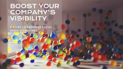 decoding social media algorithms a guide to boost your company s
