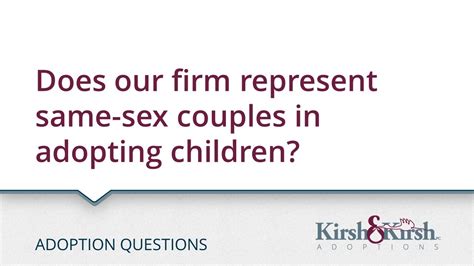 Adoption Questions Does Our Firm Represent Same Sex Couples In