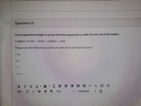 Solved Question Use Propositional Logic To Prove That The Chegg
