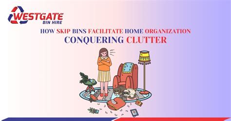 Skip Bins For Organization Declutter Your Home With Ease Westgate