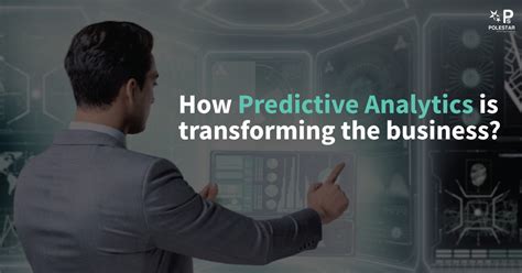 How Predictive Analytics Is Transforming The Business By Ai And