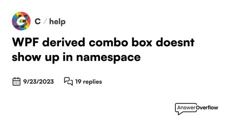 Wpf Derived Combo Box Doesnt Show Up In Namespace C