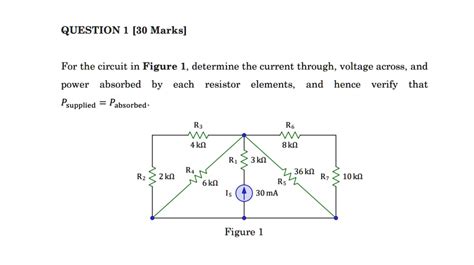 Solved Question 1 [30 Marks] For The Circuit In Figure 1 Determine