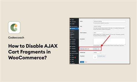 How To Disable Ajax Cart Fragments In Woocommerce 2024 Codexcoach